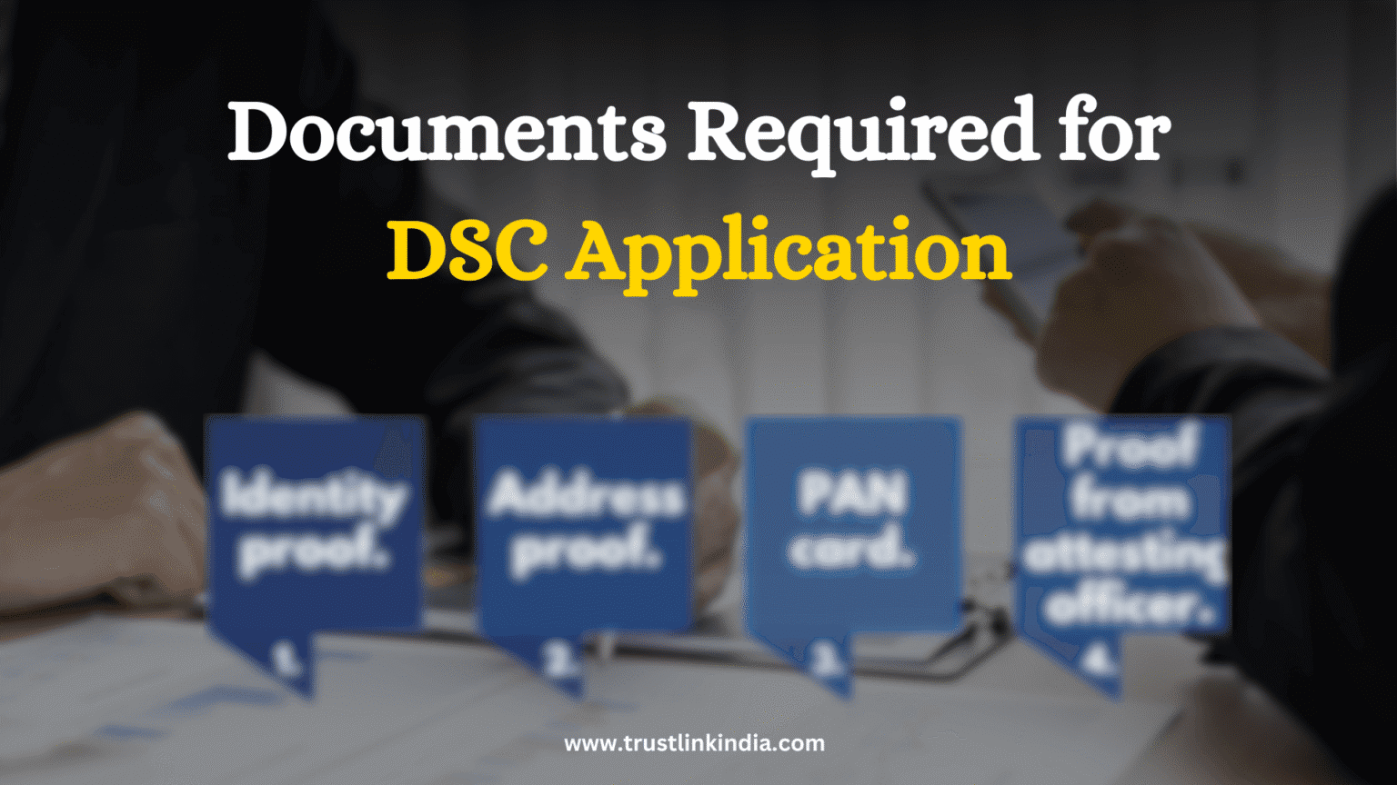 Documents Required for DSC Application - TRUSTLINK