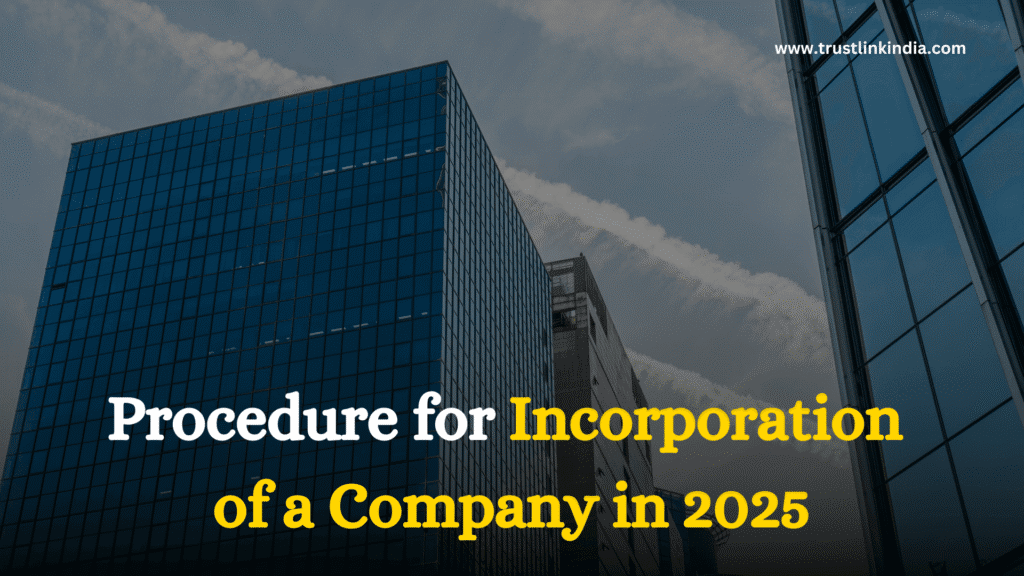 Procedure for Incorporation of a Company in 2025 - TRUSTLINK