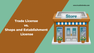 Trade License vs. Shops and Establishment License: Understanding Key ...